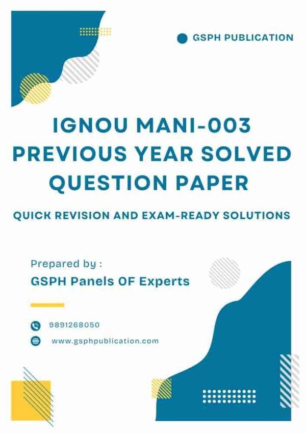IGNOU MANI-003 Previous Year Solved Question Paper - GSPH Publication IGNOU Solved Assignment